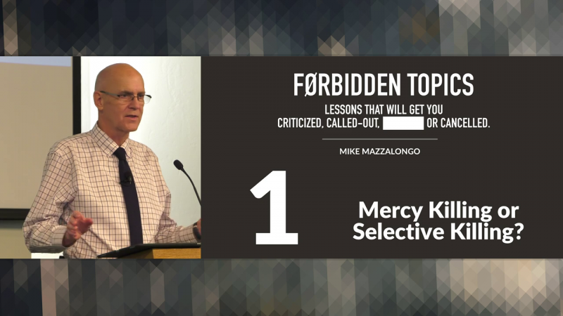 Mercy Killing or Selective Killing? | Front Royal Church of Christ